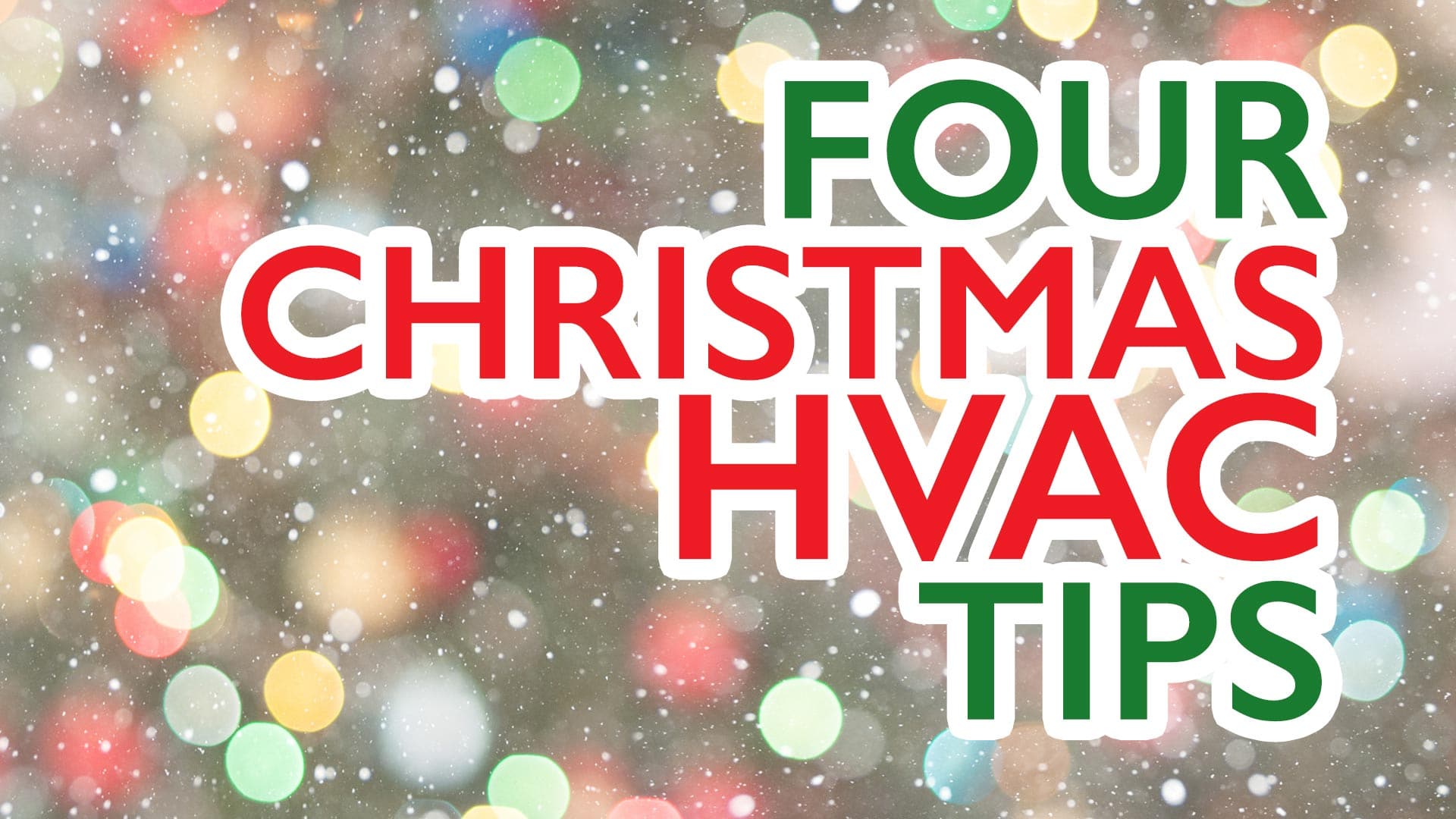 4 Christmas HVAC Tips