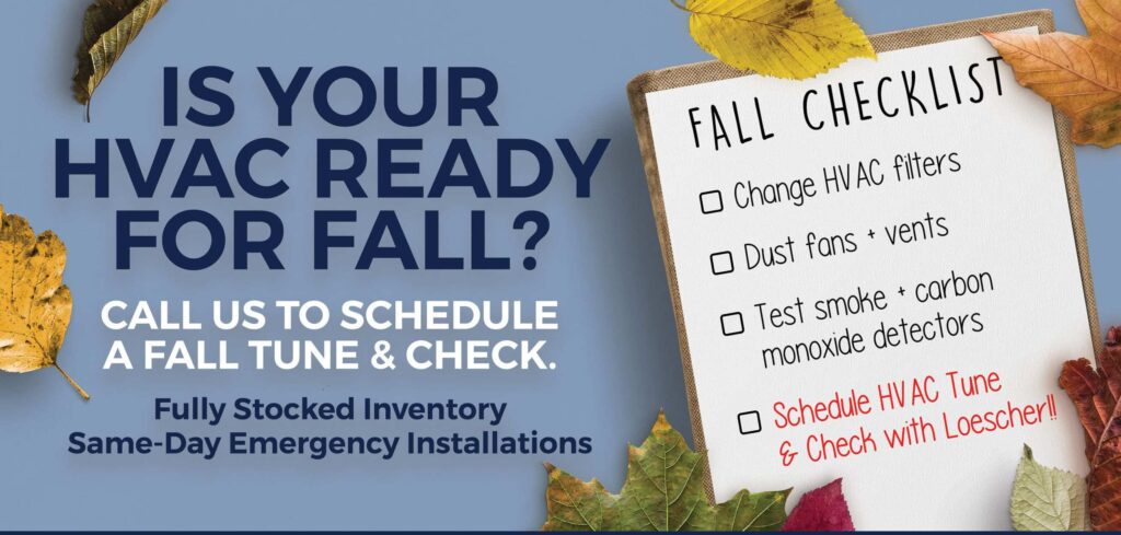 Fall HVAC Tune & Check | Loescher Heating & Air Conditioning